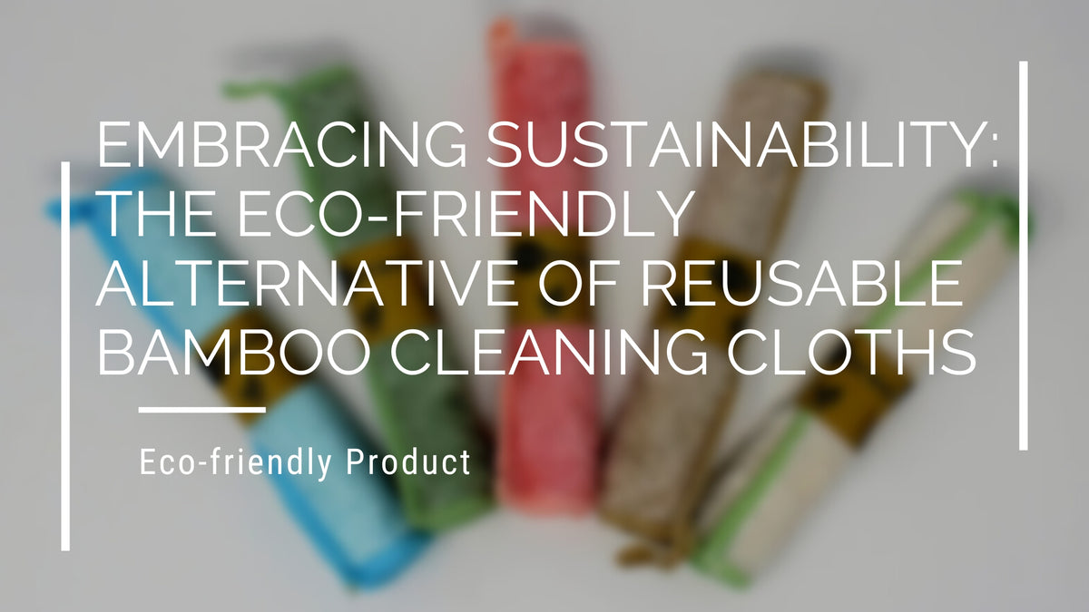 Discover the Eco-Friendly Power of Bamboo Cleaning Cloths – Eco Bravo
