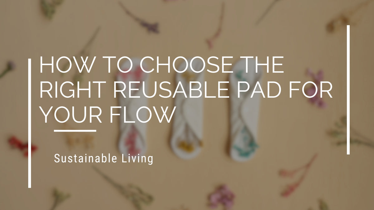 How to Choose the Perfect Reusable Menstrual Pad for Your Flow – Eco Bravo